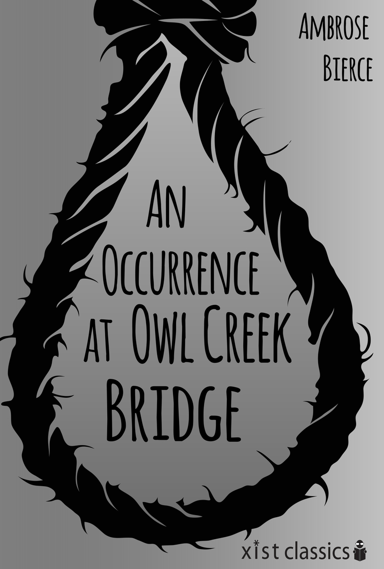 An Occurrence at Owl Creek Bridge by Ambrose Bierce (Ebook) - Read free ...