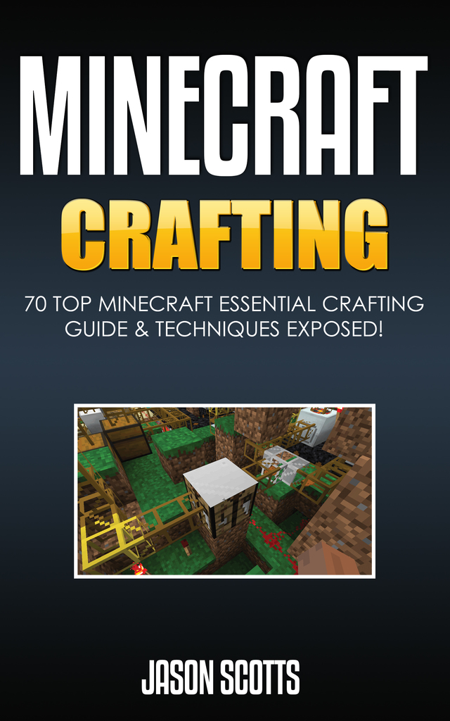 Minecraft Crafting : 70 Top Minecraft Essential Crafting & Techniques ...