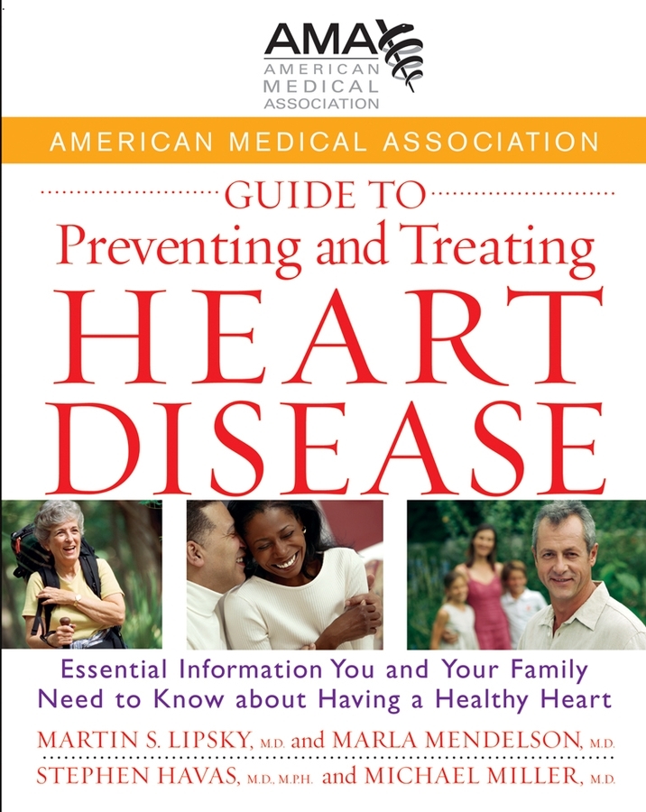 American Medical Association Guide to Preventing and Treating Heart Disease by American Medical ...