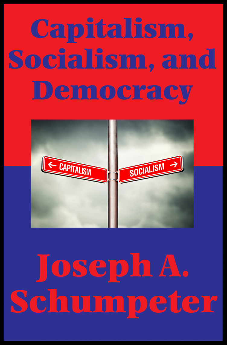 Capitalism, Socialism, and Democracy (Second Edition Text) (Impact ...