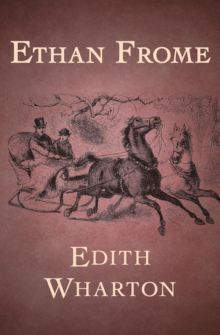Ethan Frome by Edith Wharton - Ebook | Everand