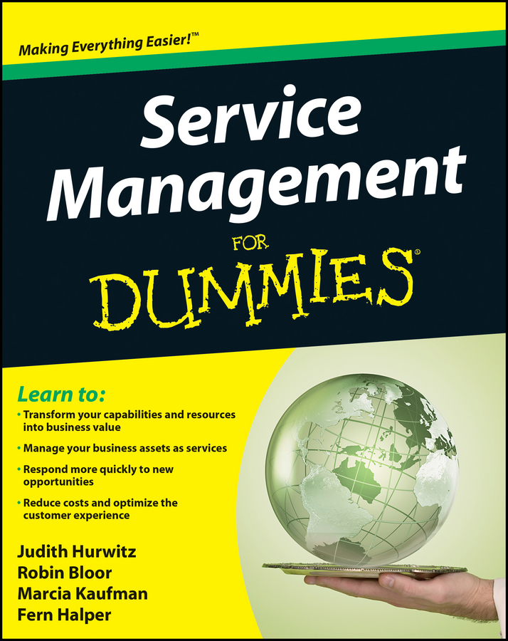 Service Management For Dummies by Judith S. Hurwitz, Robin Bloor, and ...