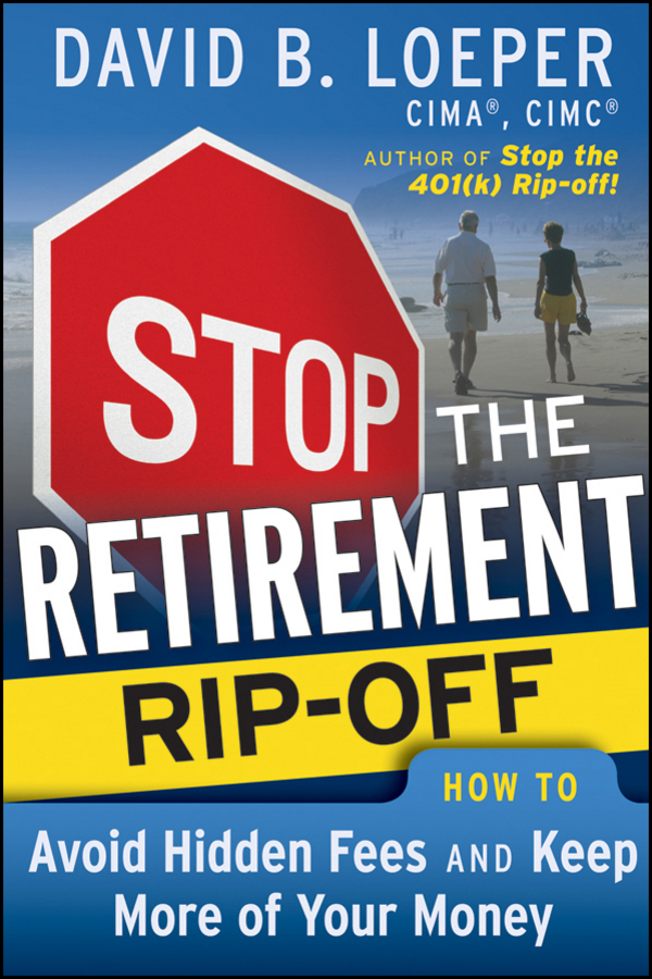 Stop the Retirement Rip-off by David B. Loeper (Ebook) - Read free for ...
