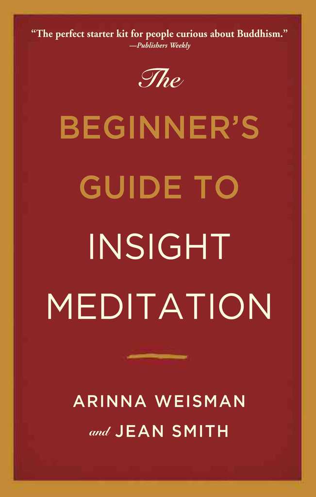 The Beginner's Guide to Insight Meditation by Arinna Weisman, Jean ...