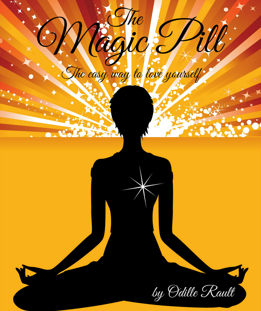 The Magic Pill: The Easy Way To Love Yourself by Odille Rault (Ebook ...