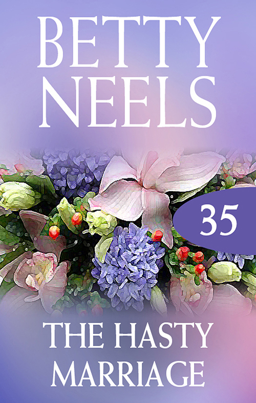 Read The Hasty Marriage Betty Neels Collection Online By Betty Neels Books