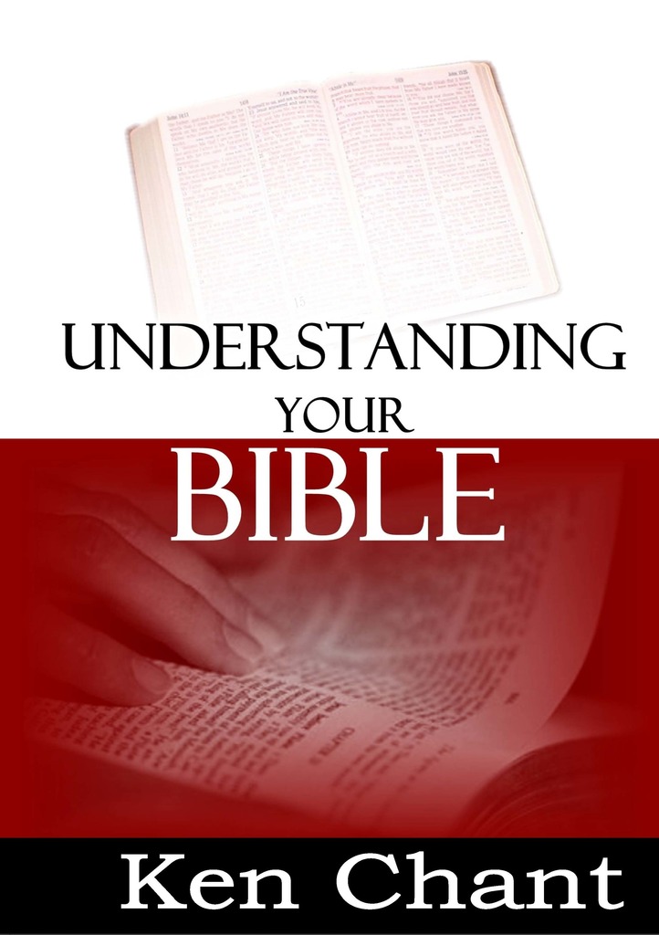 Understanding Your Bible by Ken Chant (Ebook) - Read free for 30 days