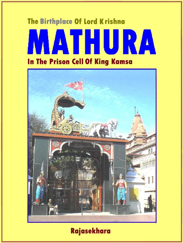 Mathura: The Birthplace Of Lord Krishna - In The Prison Cell Of King ...