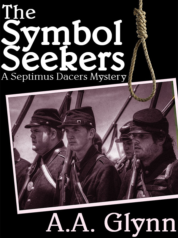 The Symbol Seekers: A Septimus Dacers Mystery by A. A. Glynn (Ebook ...