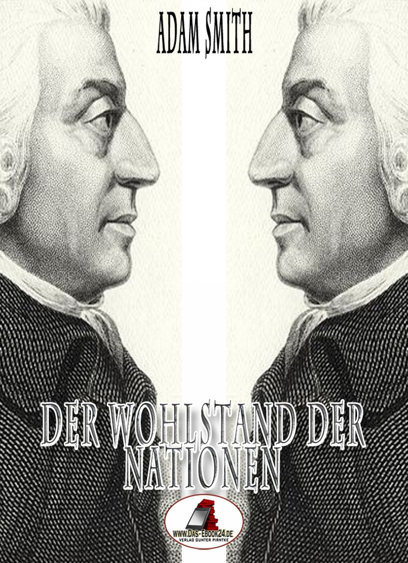 Der Wohlstand der Nationen von Adam Smith (eBook) - 30 Tage kostenlos lesen