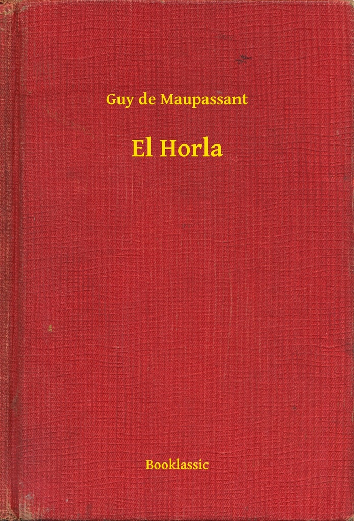 El Horla by Guy de Maupassant (Ebook) - Read free for 30 days