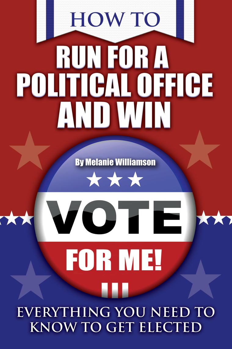 How to Run for Political Office and Win by Melanie Williamson (Ebook ...