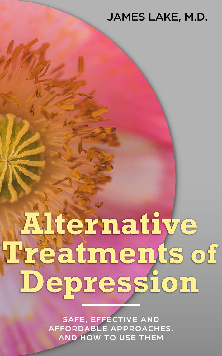 Alternative Treatments of Depression: Safe, Effective and Affordable ...