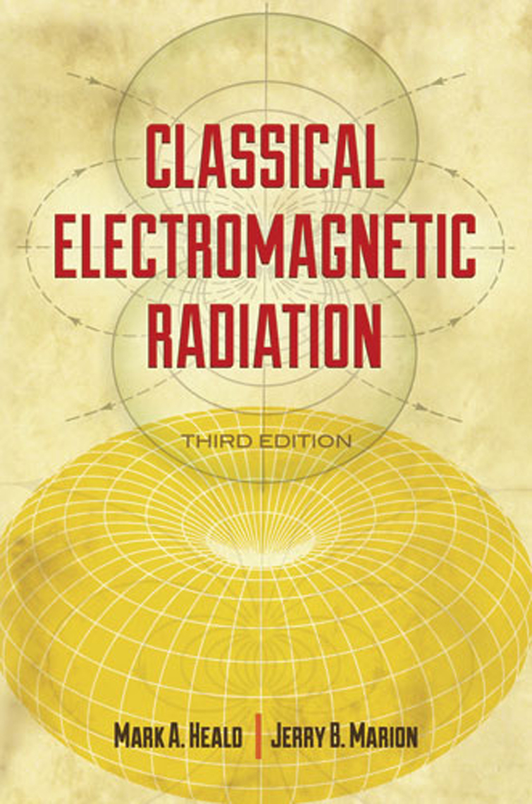 Classical Electromagnetic Radiation Third Edition By Mark A Heald And Jerry B Marion Book