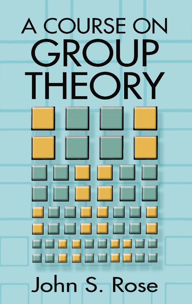 A Course On Group Theory By John S Rose Book Read Online