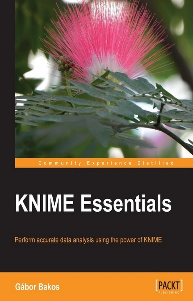KNIME Essentials by Gábor Bakos (Ebook) - Read free for 30 days