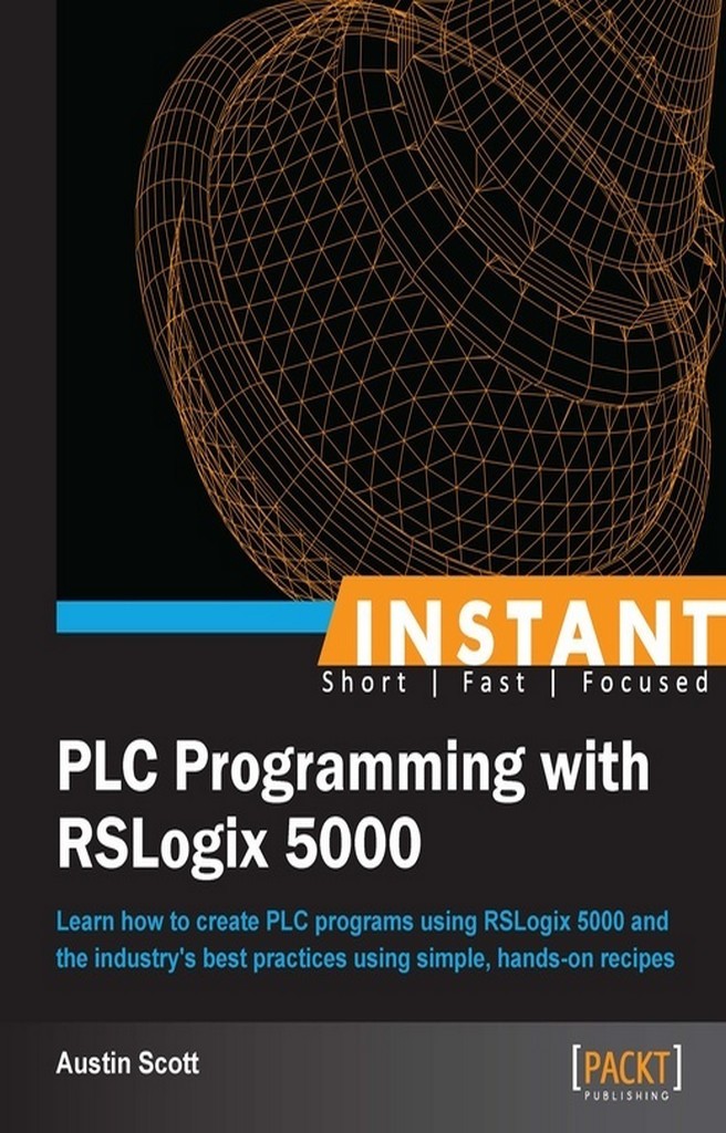INSTANT PLC Programming with RSLogix 5000 by Austin Scott (Ebook ...