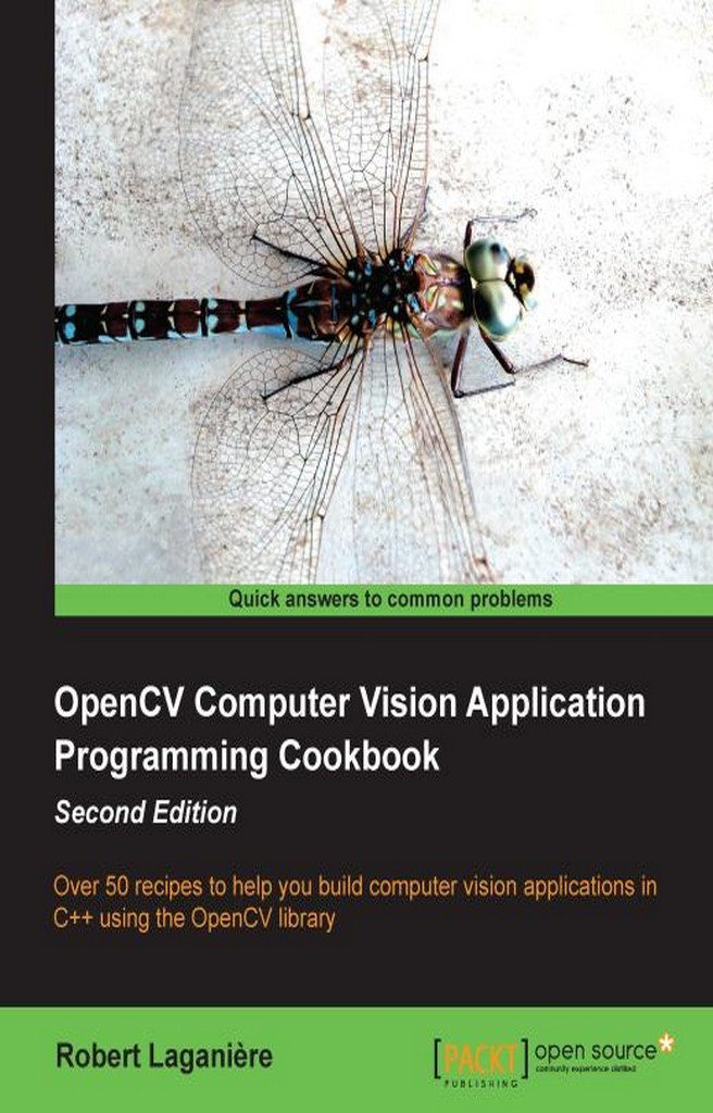 Opencv Computer Vision Application Programming Cookbook Second Edition By Robert Laganière