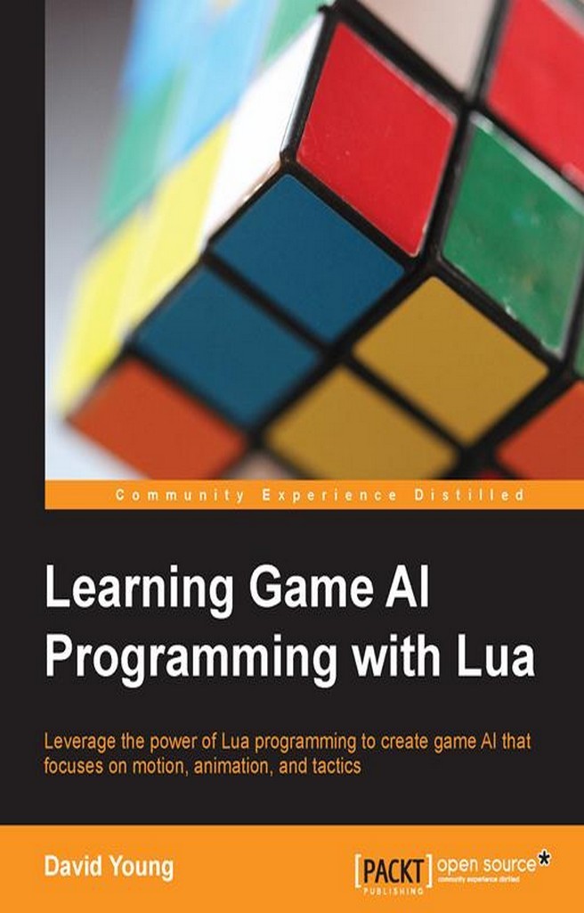 Read Learning Game Ai Programming With Lua Online By David Young Books Free 30 Day Trial 