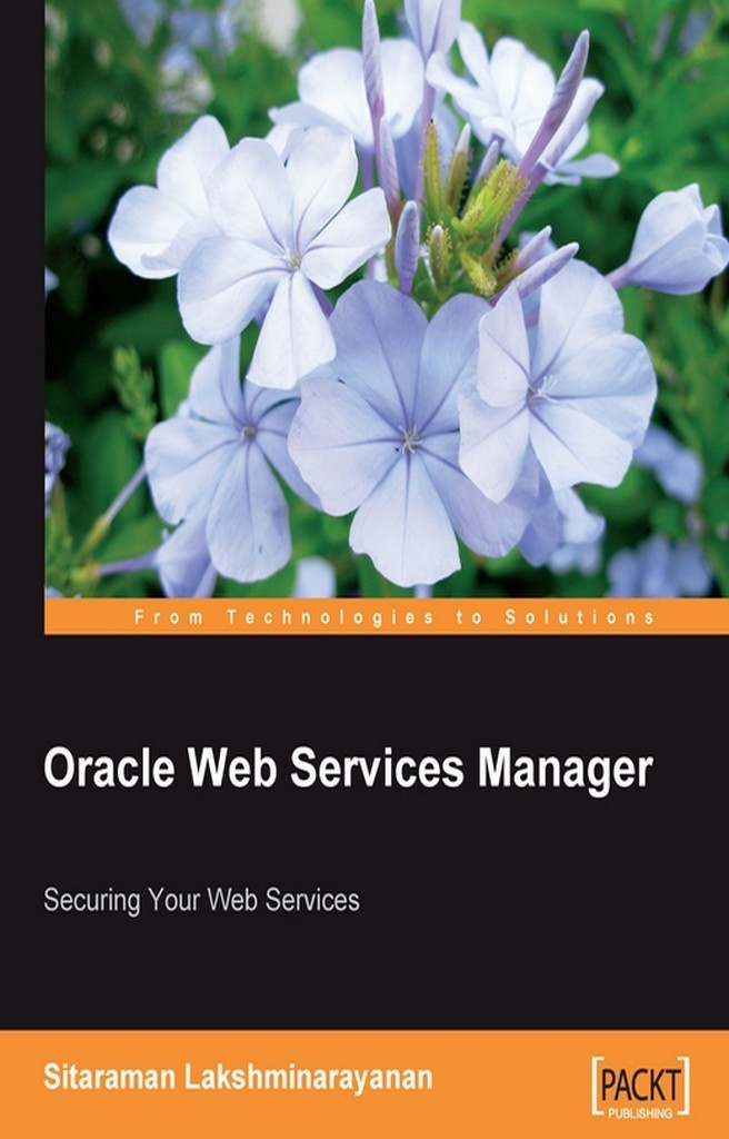 Oracle Web Services Manager by Sitaraman Lakshminarayanan (Ebook) - Read free for 30 days