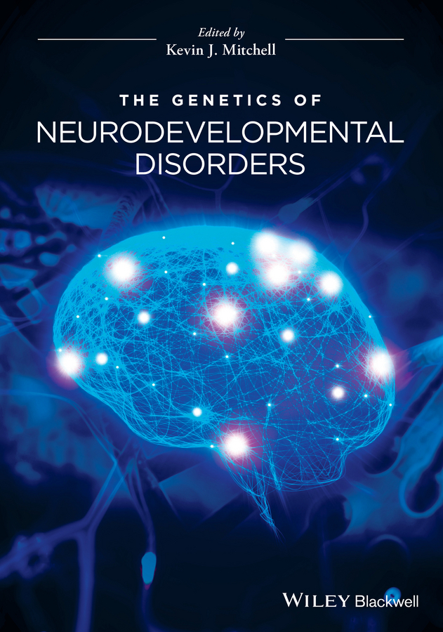 The Genetics of Neurodevelopmental Disorders by Kevin J. Mitchell ...