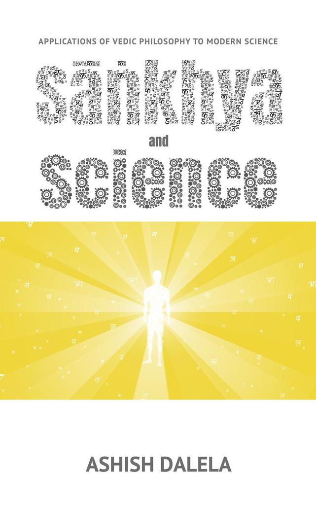 Sankhya and Science: Applications of Vedic Philosophy to Modern Science ...