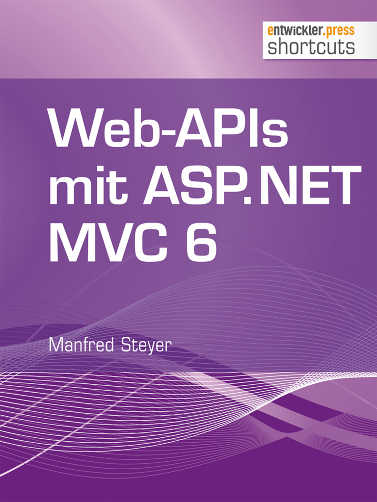 Web-APIs mit ASP.NET MVC 6 by Manfred Steyer (Ebook) - Read free for 30 ...