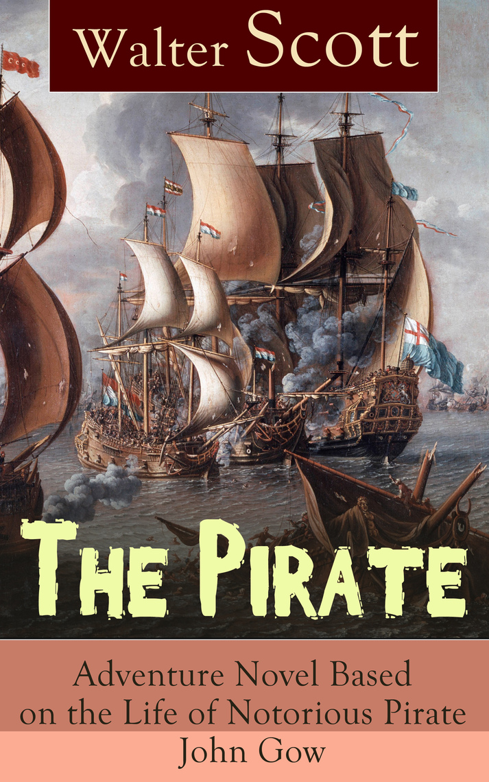 The Pirate: Adventure Novel Based on the Life of Notorious Pirate John ...