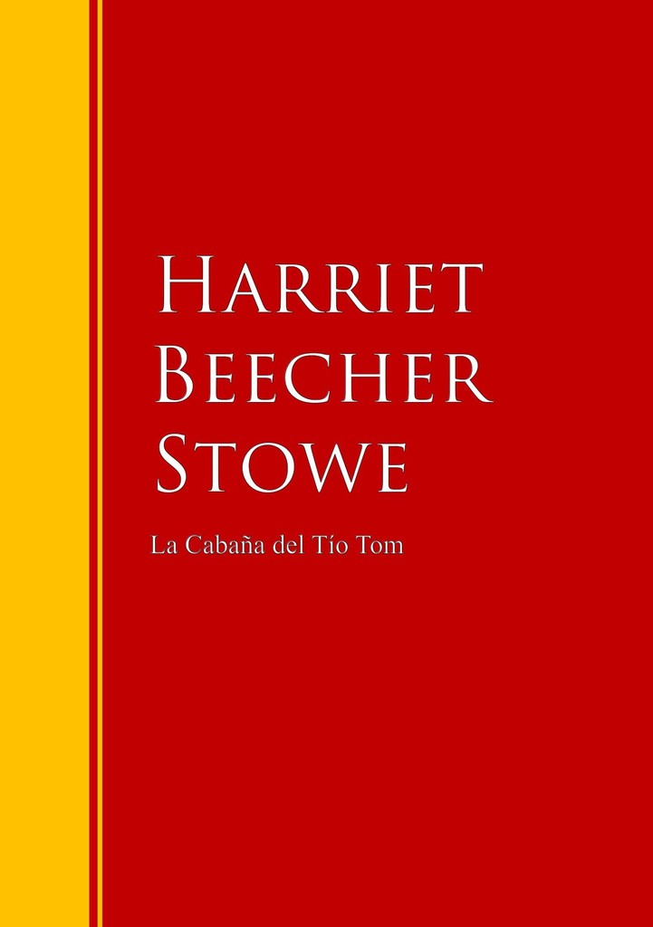 La Cabaña del Tío Tom de Harriet Beecher Stowe (Libro electrónico) Leer gratis durante 30 días