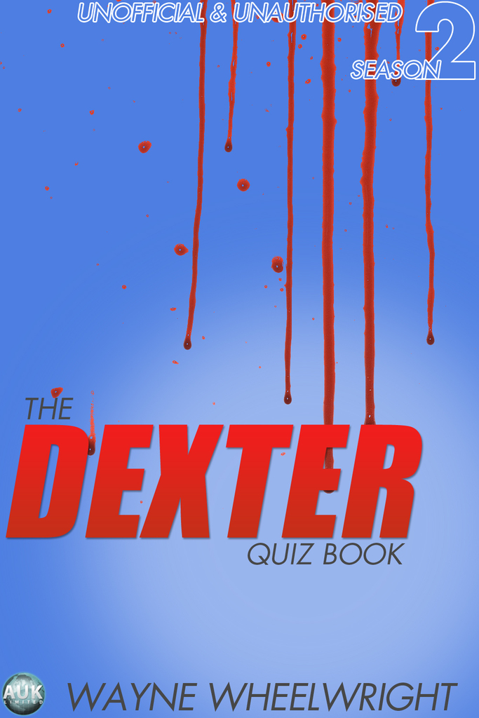 The Dexter Quiz Book Season 2 by Wayne Wheelwright (Ebook) - Read free ...