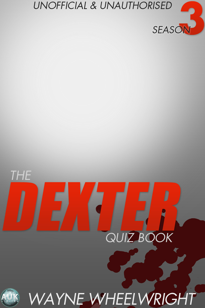 The Dexter Quiz Book Season 3 by Wayne Wheelwright (Ebook) - Read free ...