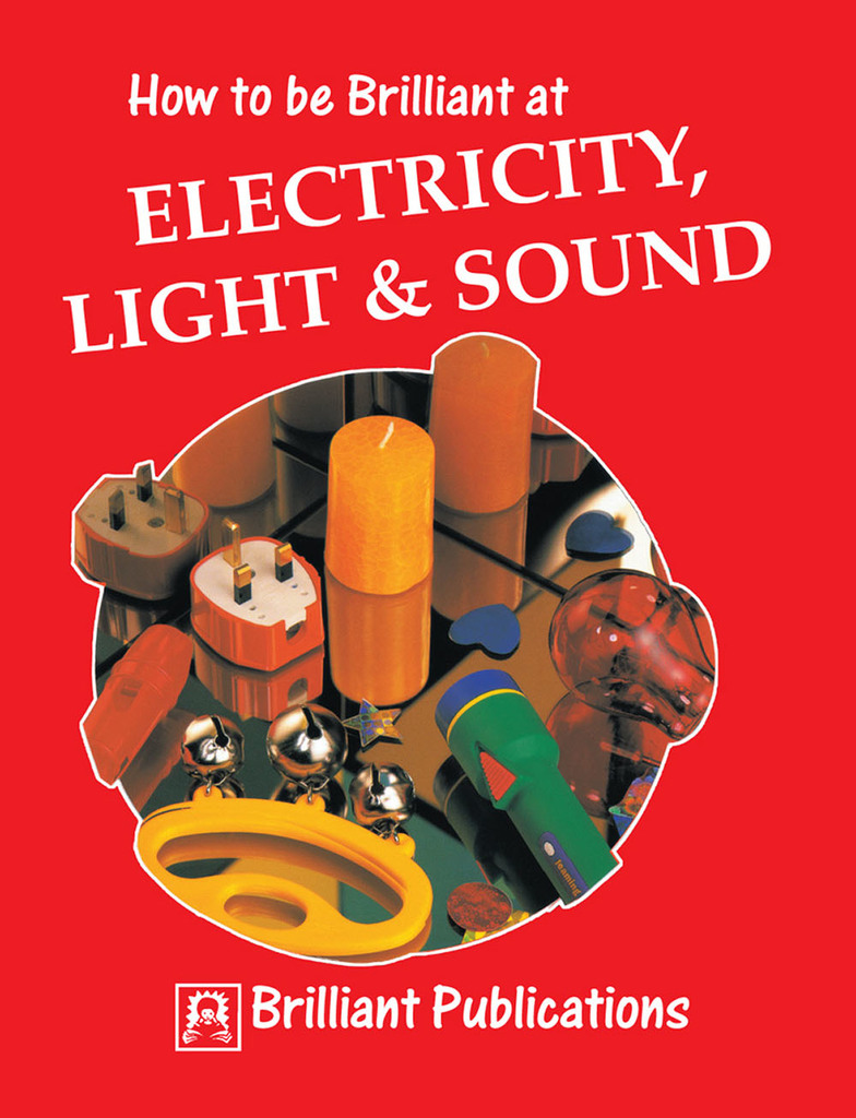 How to be Brilliant at Electricity, Light & Sound by Colin Hughes ...