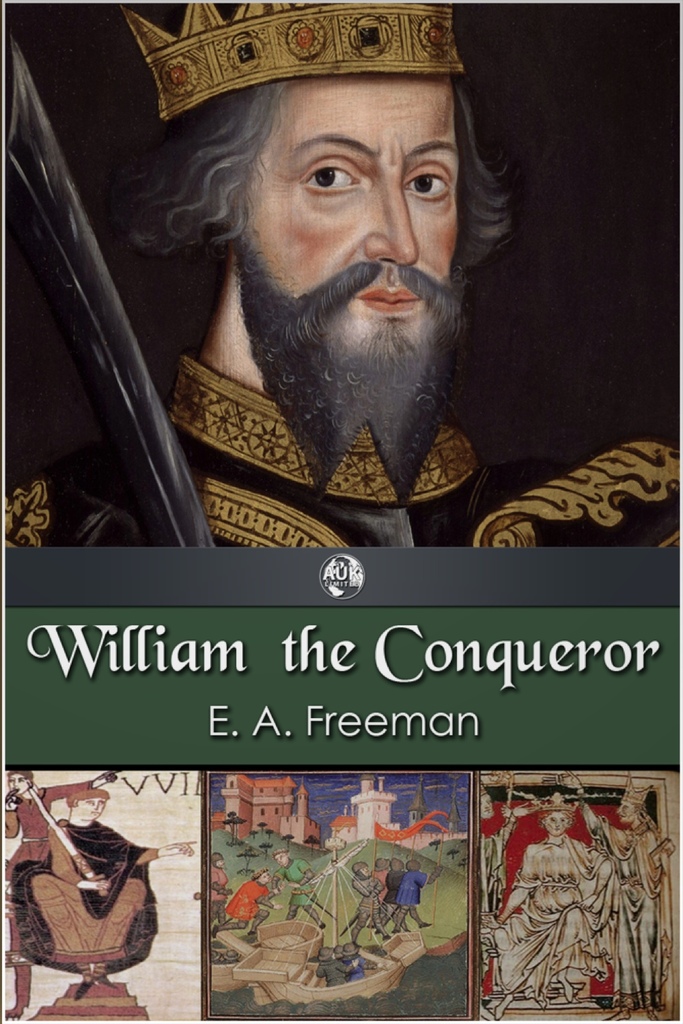 William the Conqueror by E. A. Freeman - Ebook | Everand
