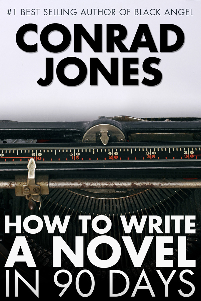 How to Write a Novel in 90 Days by Conrad Jones (Ebook) - Read free for ...