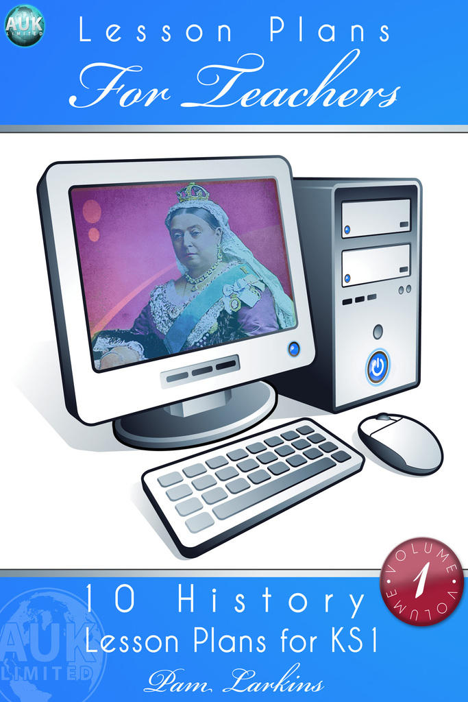 10 History Lesson Plans for KS1 - Volume 1 by Pam Larkins (Ebook ...