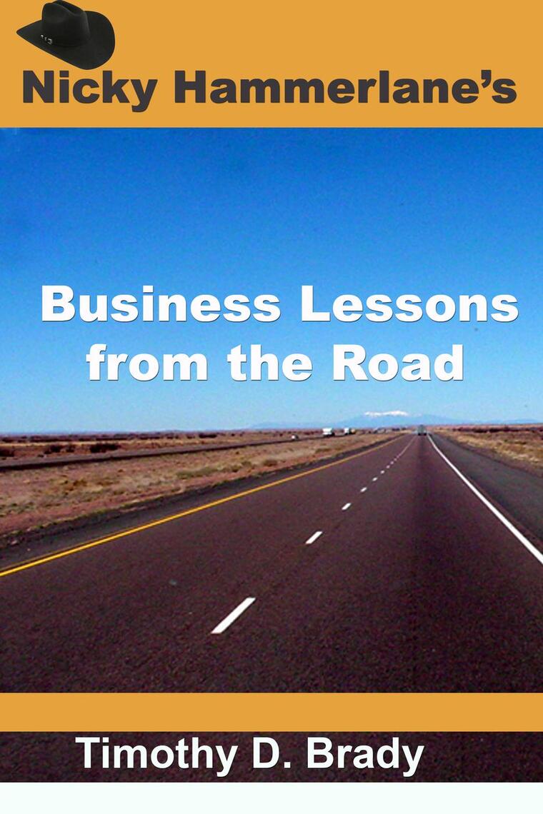 Nicky Hammerlane's Business Lessons from the Road by Timothy D. Brady ...
