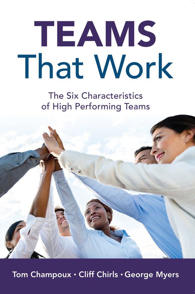Teams That Work by Cliff Chirls, Tom Champoux, George Myers (Ebook ...