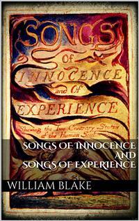 Songs of Innocence and Songs of Experience by William Blake - Ebook ...