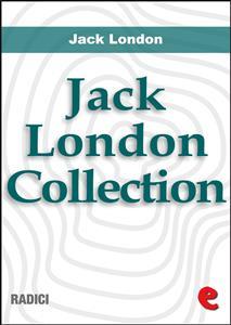 Jack London Collection by Jack London - Ebook | Everand