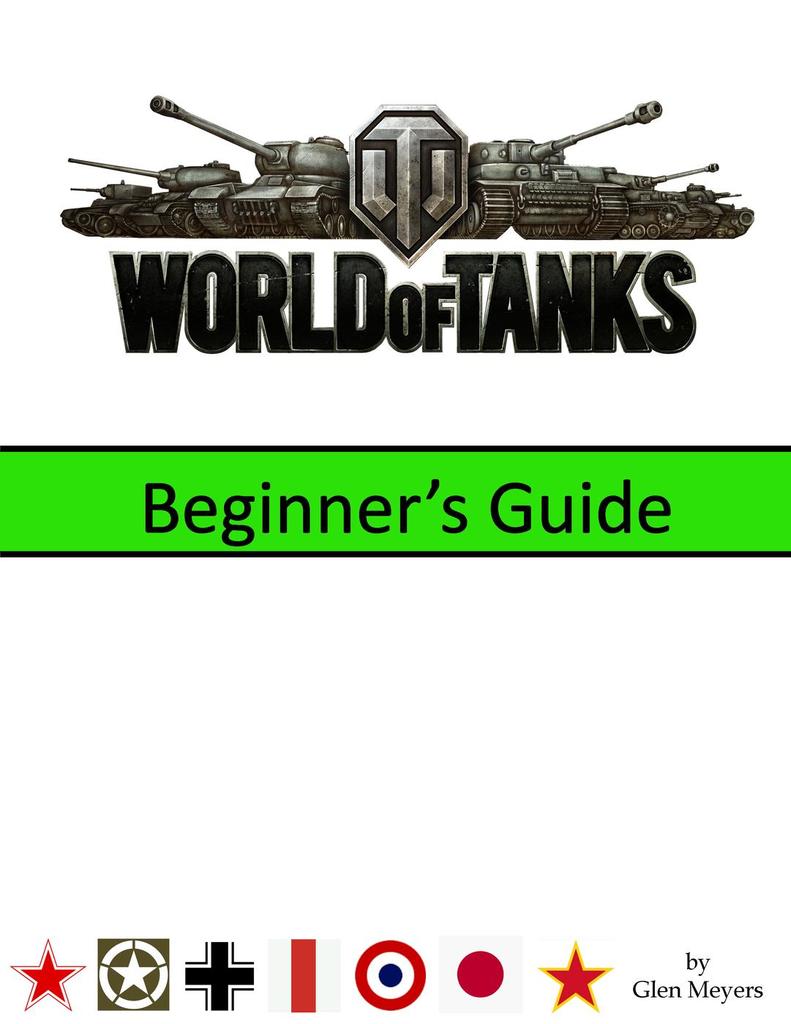 World of Tanks: Beginner's Guide by Glen Meyers - Ebook | Everand