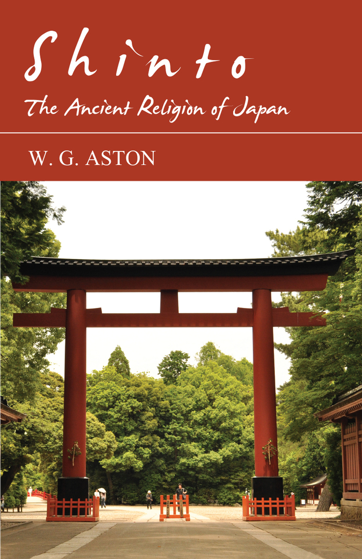 Shinto - The Ancient Religion of Japan by W. G. Aston - Book - Read Online