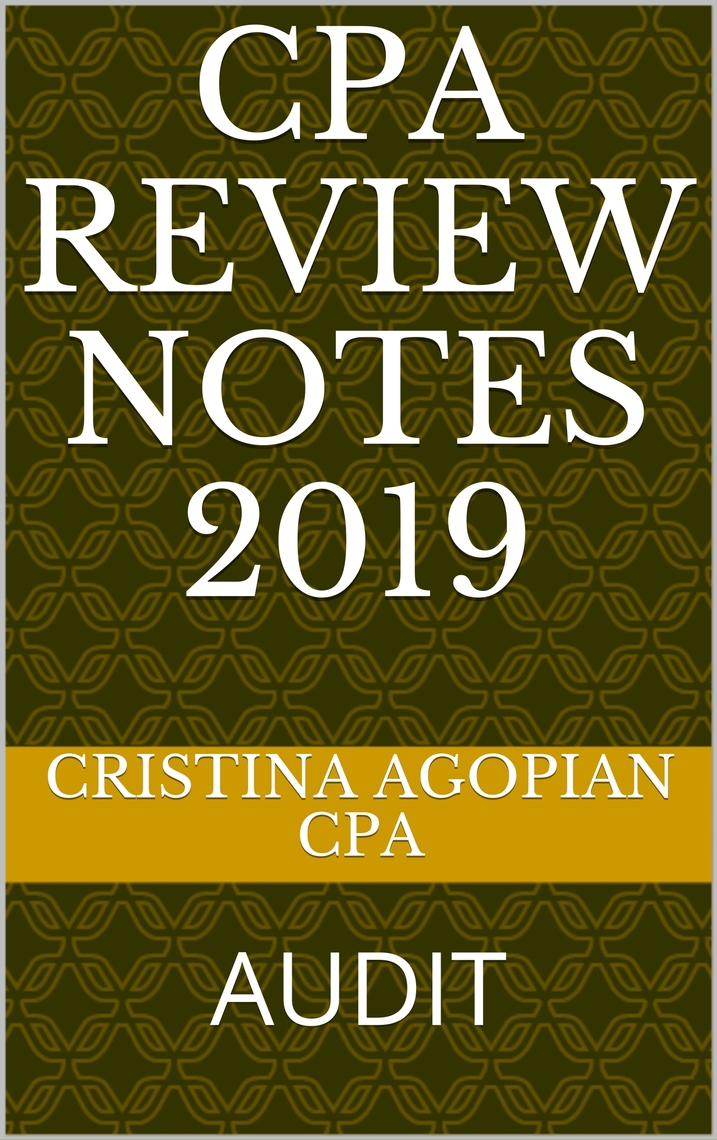 CPA Review Notes 2019 - Audit (AUD) by Cristina Agopian, CPA - Ebook ...
