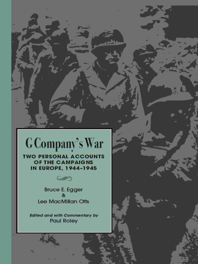 G Company's War by Bruce E. Egger, Lee McMillian Otts, Paul Roley ...