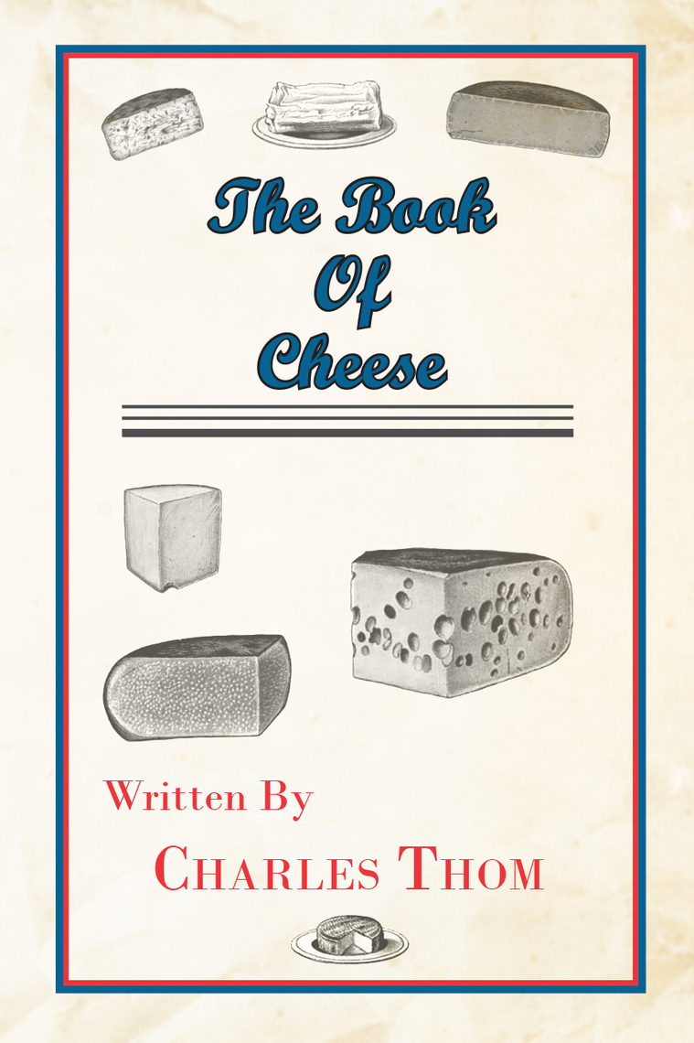 The Book of Cheese by Charles Thom (Ebook) - Read free for 30 days