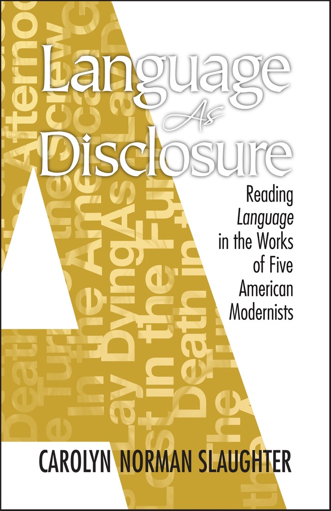Language As Disclosure by Carolyn Norman Slaughter - Ebook | Everand