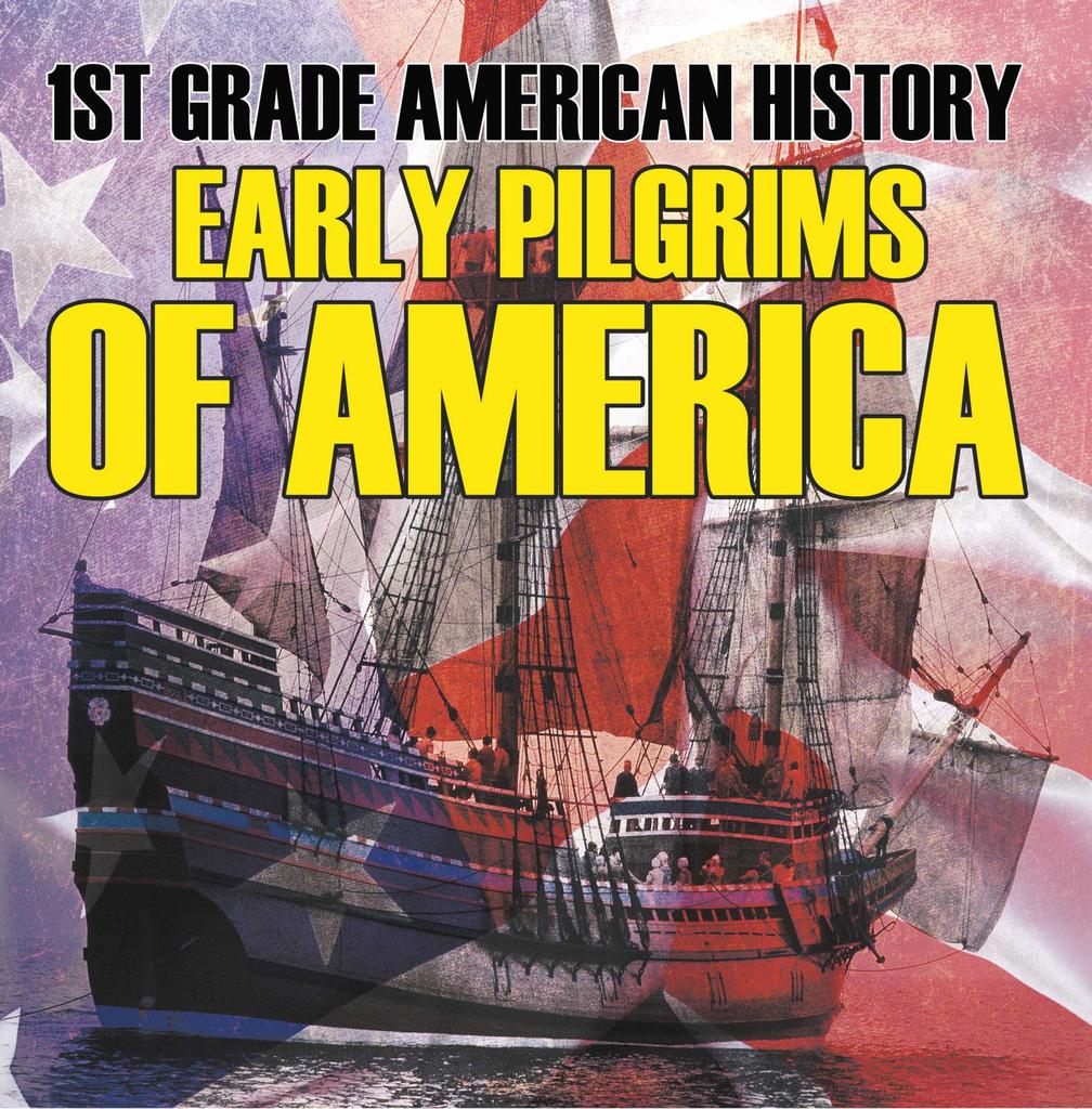 1st Grade American History: Early Pilgrims of America by Baby Professor ...