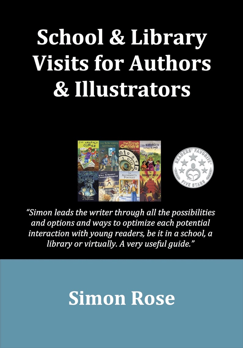 School & Library Visits for Authors & Illustrators by Simon Rose (Ebook ...