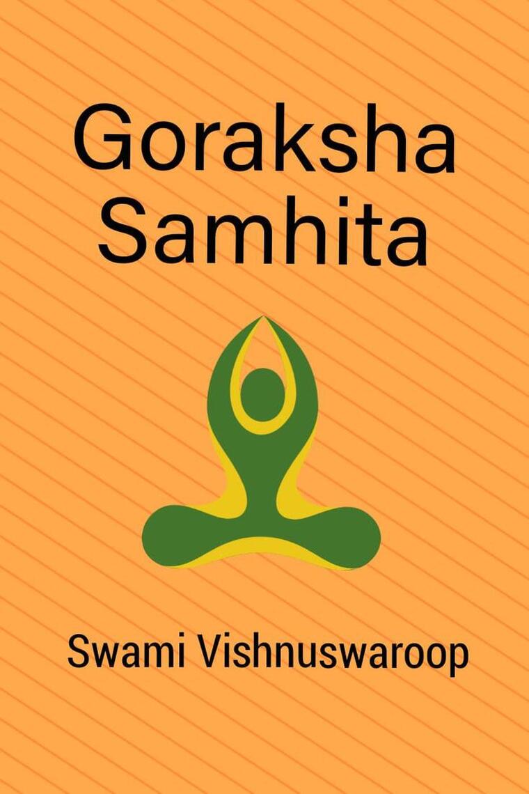 Goraksha Samhita by Swami Vishnuswaroop (Ebook) - Read free for 30 days