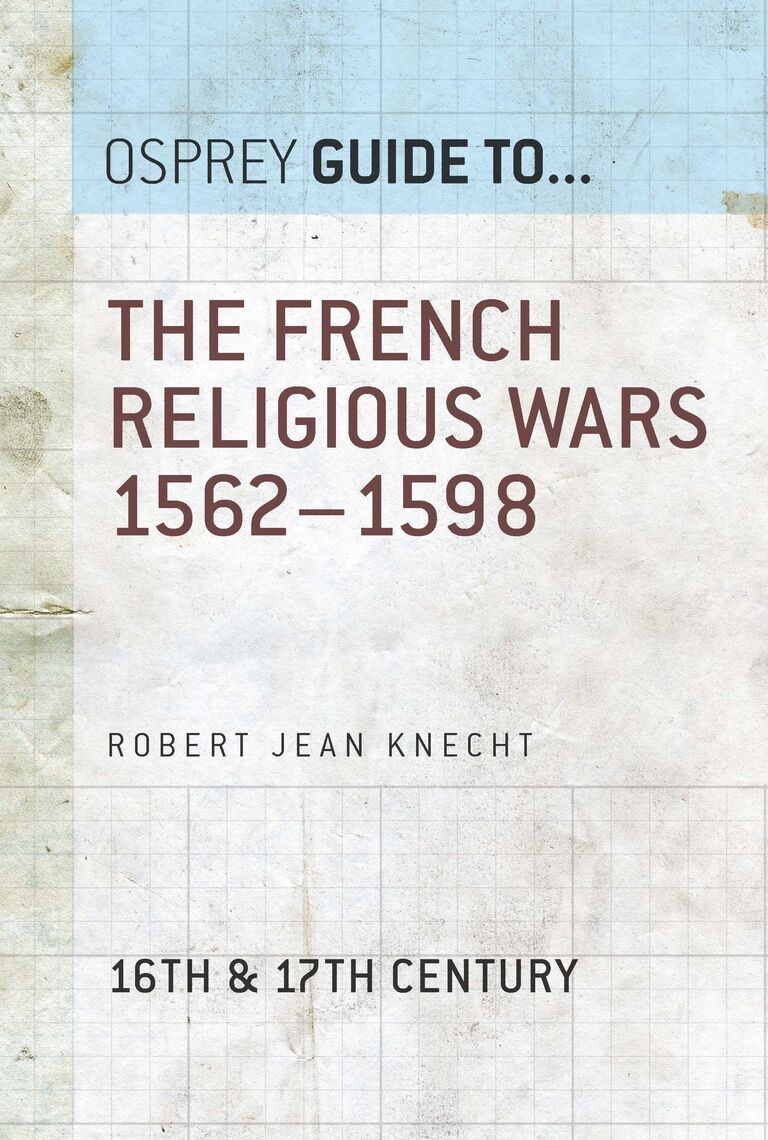 The French Religious Wars 1562–1598 by Robert Jean Knecht (Ebook ...