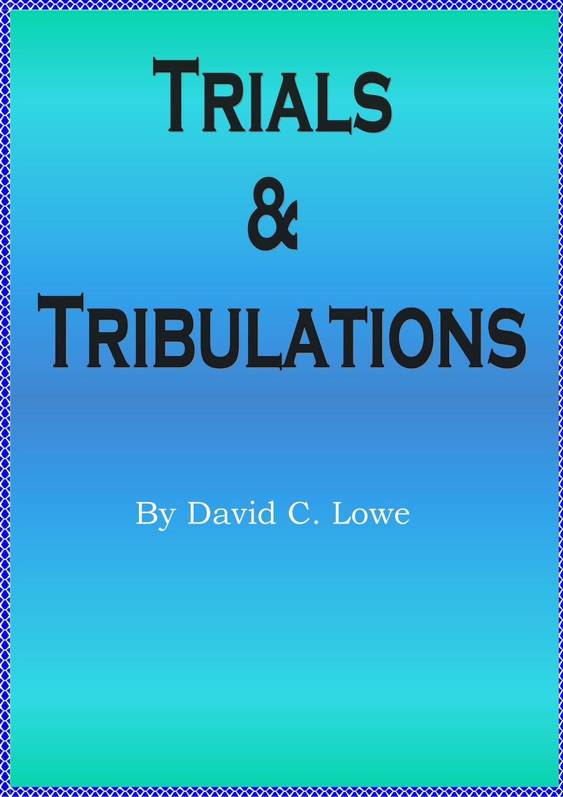 Trials & Tribulations by David C. Lowe (Ebook) - Read free for 30 days
